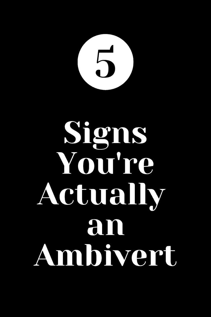 5 Signs You Are Actually an Ambivert