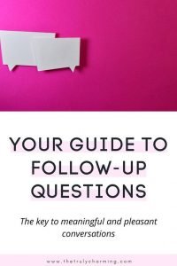 Follow-Up Questions: The Key to Have Meaningful Conversations