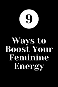 Feminine Energy: What It Is and 10 Practical Ways to Boost It