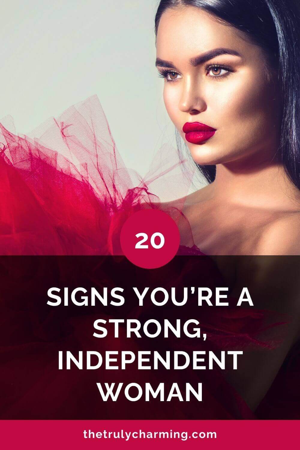 20 Signs of a Strong Woman: Unveiling Her Key Traits