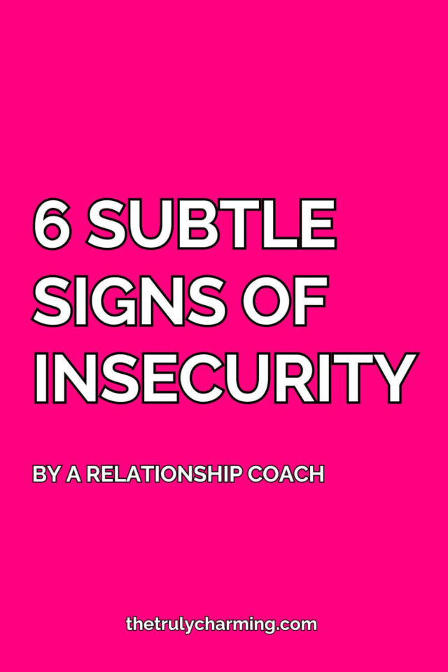6 Subtle Signs of Insecurity