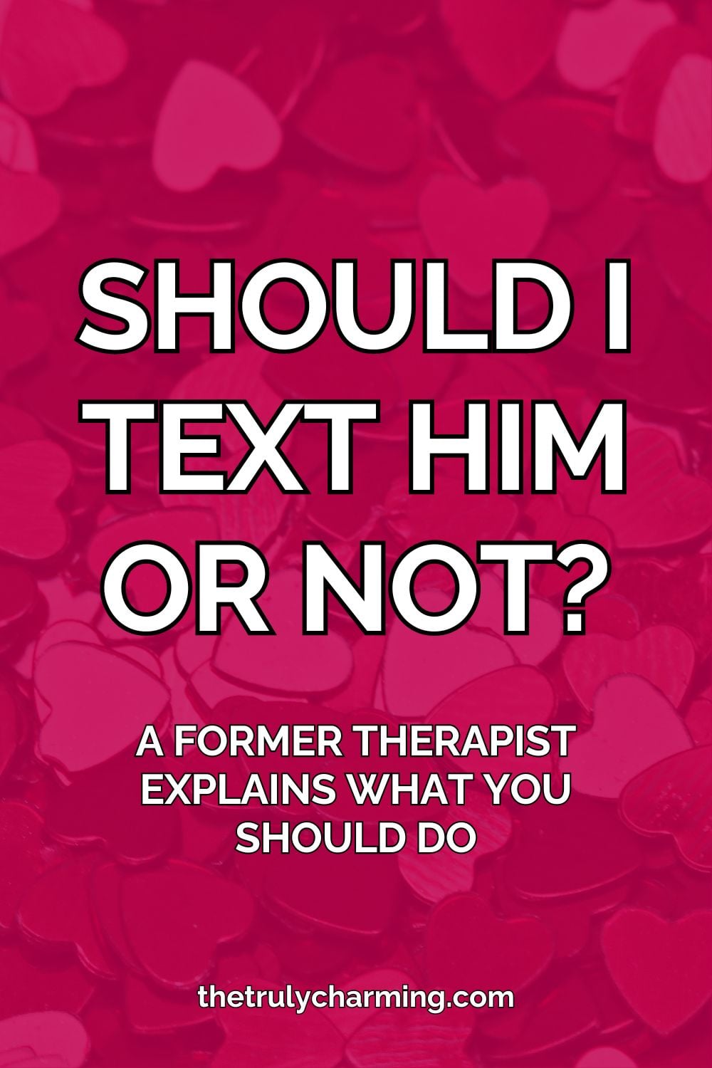 Should I Text Him or Not? It Depends